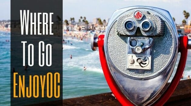 Where To Go In Orange County | Enjoy OC