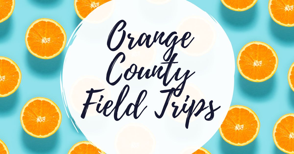 Orange County Field Trips | Enjoy OC