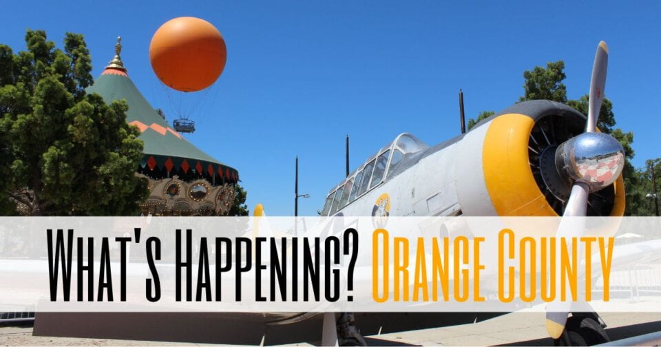 What’s Happening In Orange County | Enjoy OC
