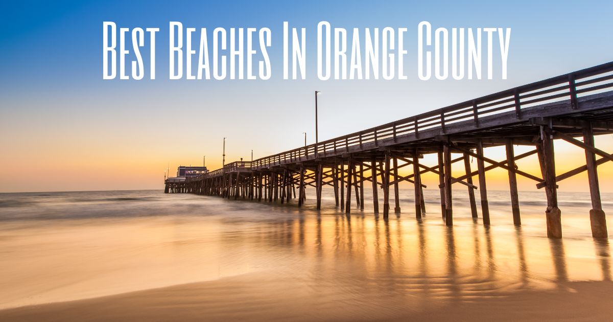 Best Beaches In Orange County | Enjoy OC