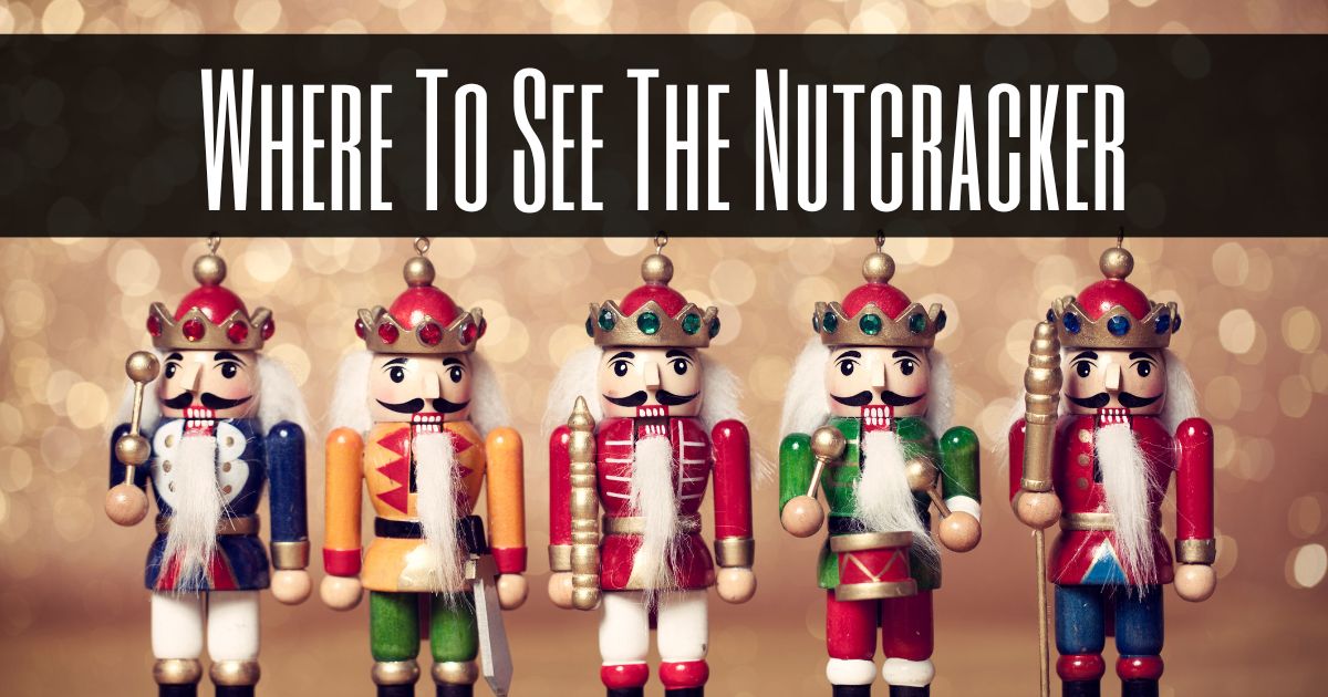 Where To See The Nutcracker | Enjoy OC