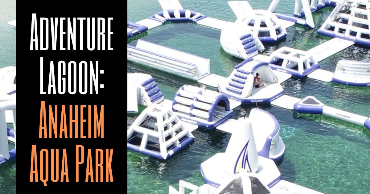 Adventure Lagoon – Anaheim Aqua Park | Enjoy OC