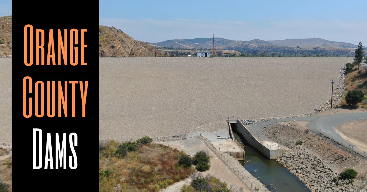 Dams in Orange County | Enjoy OC